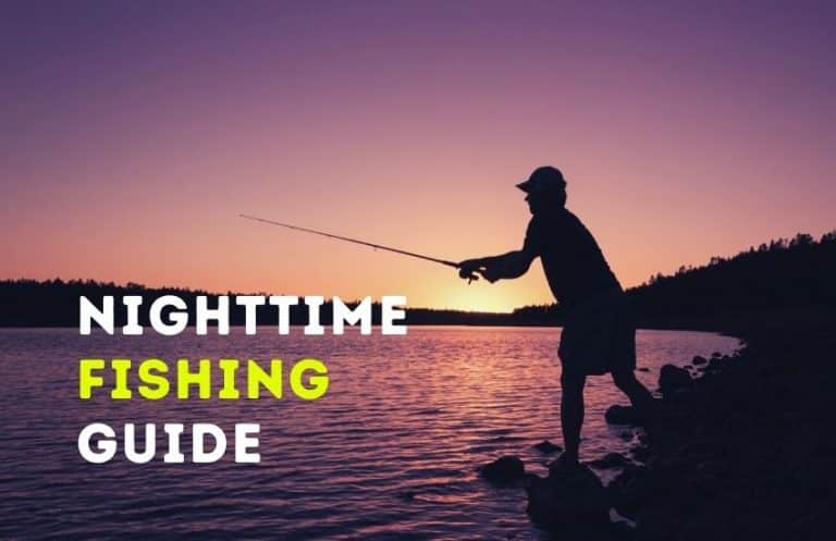 Master The Night Fishing like A pro (Nighttime Fishing Tips)